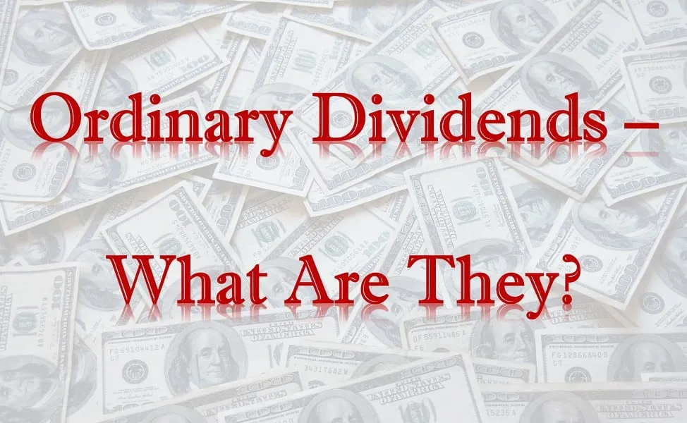 Ordinary Dividends – What Are They? - DividendInvestor.com