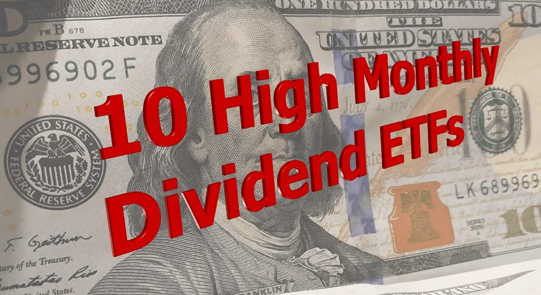 10 High Monthly Dividend ETFs Revealed - DividendInvestor.com